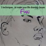 Life drawing techniques methods- A quick overview